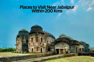 Scenic Places To Visit Near Jabalpur Within 200 Km In 2026